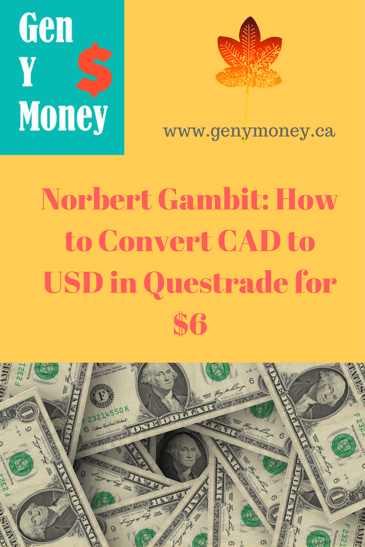 Questrade Currency Conversion Fee (Avoid It Using Norbert's Gambit ...